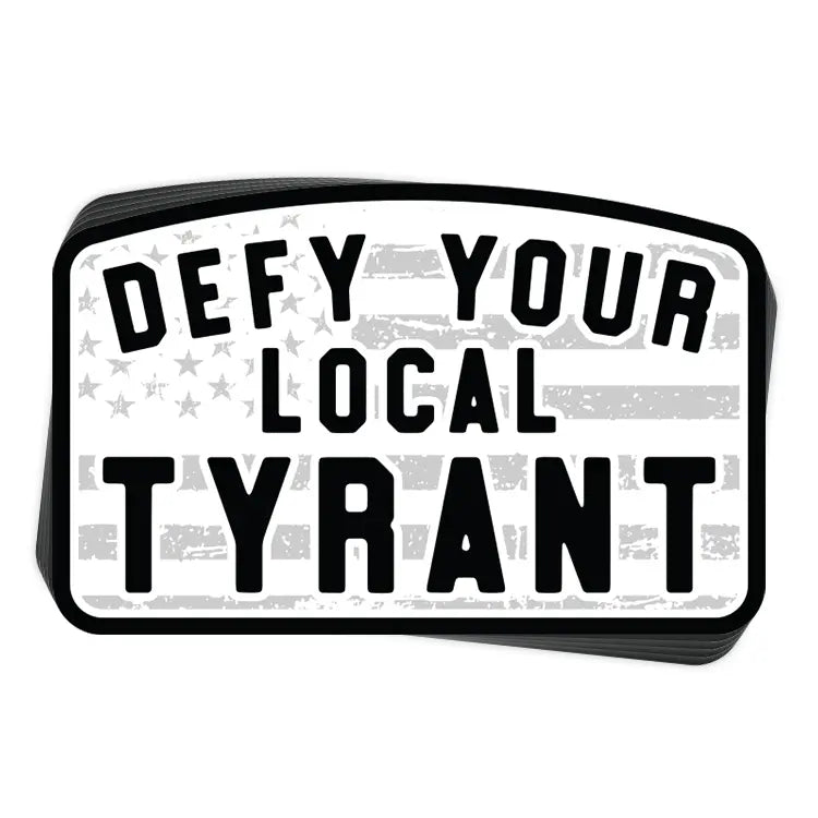 Defy Your Local Tyrant Decal – Bad Flag Store