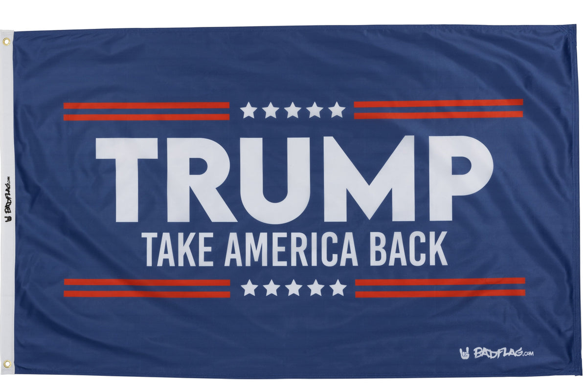 Trump Take American Back Flag – Bad Flag Store
